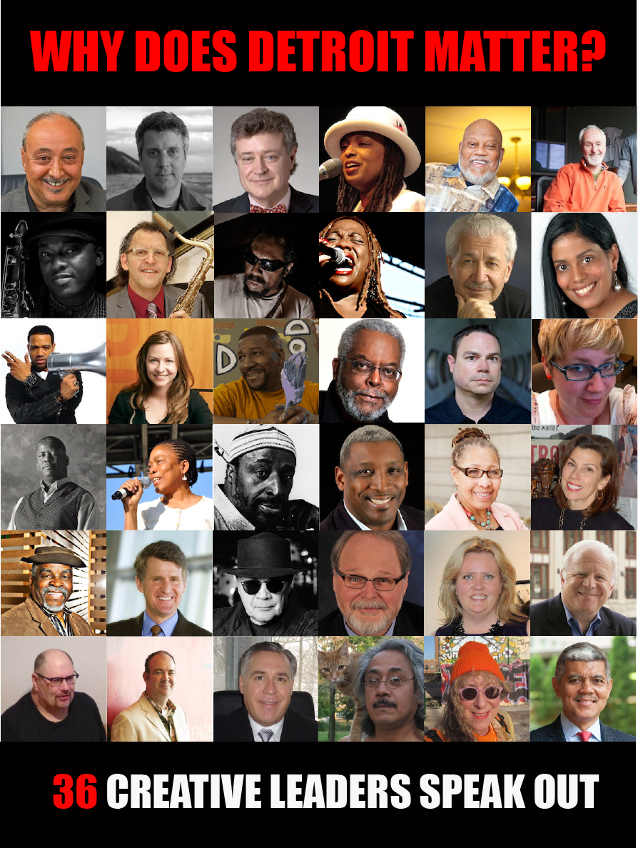 Why Does Detroit Matter? 36 creative leaders answer that question.