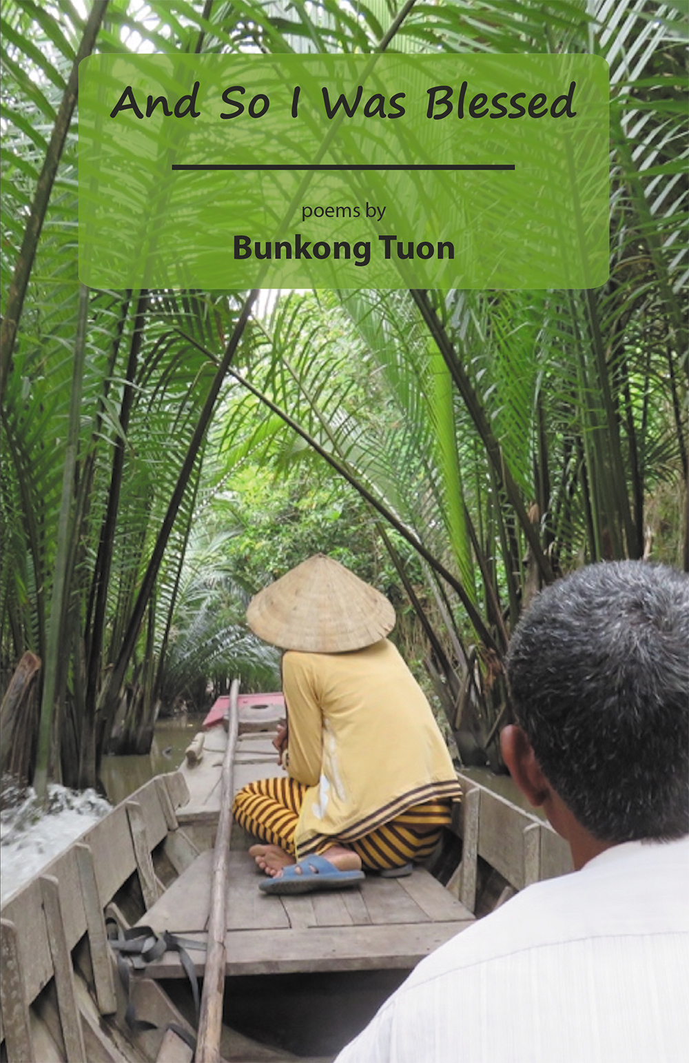 Review: And So I Was Blessed by Bunkong Tuon - Cultural Daily